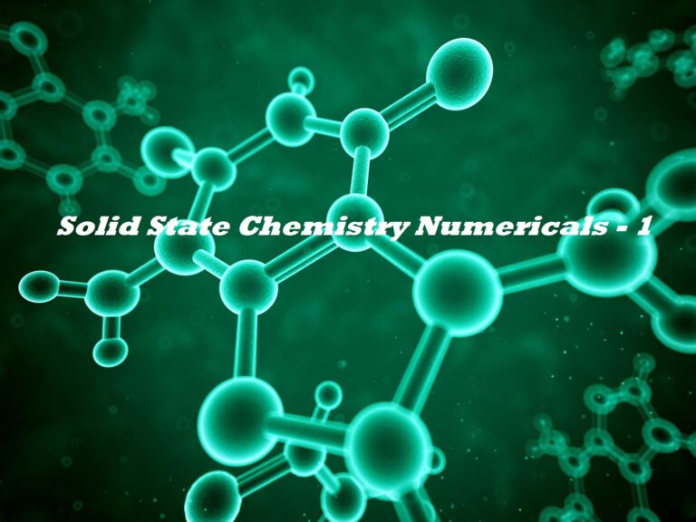 Solid State Chemistry Numericals - ScienceMotive